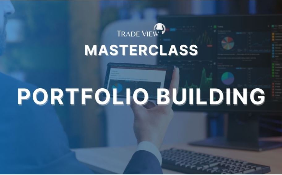 Portfolio Building Masterclass – Trade View